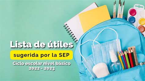 SEP Lista de útiles escolares sugerida para el regreso a clases 2022