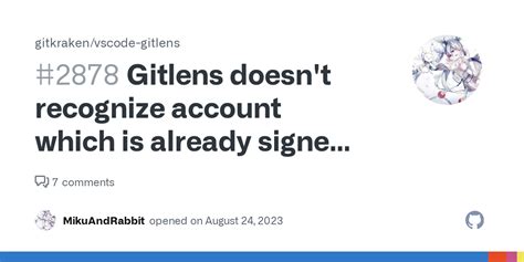 Gitlens Doesnt Recognize Account Which Is Already Signed In In Customed Profile · Issue 2878
