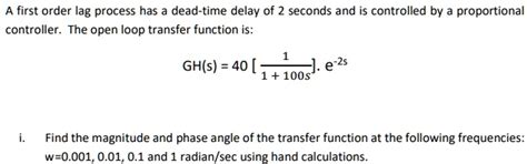 solved a first order lag process has a dead time delay of 2 seconds