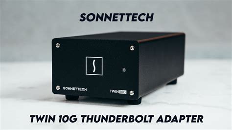 Sonnettech Twin 10g Thunderbolt Adapter Review Youtube