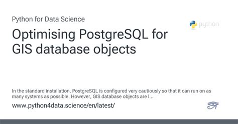 Optimising Postgresql For Gis Database Objects Python For Data