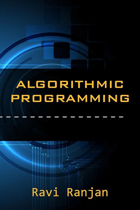 Algorithm Design Manual And Programming Basics For Beginners And