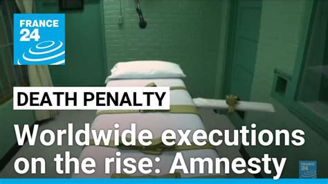 Number Of Executions In 2023 Highest In Nearly A Decade France 24