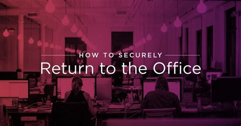 How To Securely Return To The Office SYXSENSE