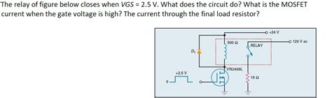 Solved The Relay Of Figure Below Closes When VGS V Chegg