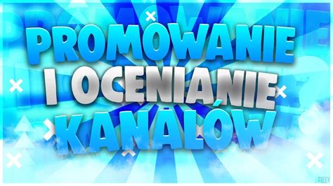 Promowanie i Ocenianie Kanałów YouTube