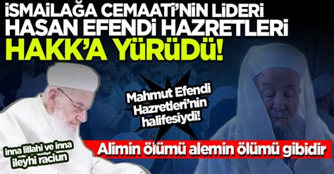Son dakika Hasan Efendi Hazretleri Hakk a yürüdü Yeni Akit