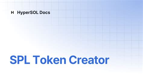 Spl Token Creator Hypersol Docs