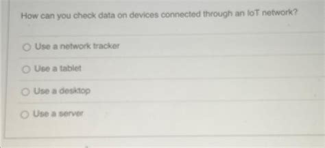 solved how can you check data on devices connected through