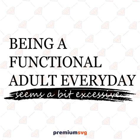 Being A Functional Adult Svg Sarcastic Instant Download Premiumsvg