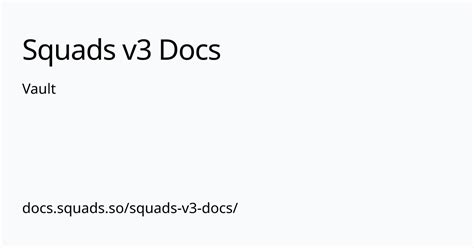 Vault Squads V Docs