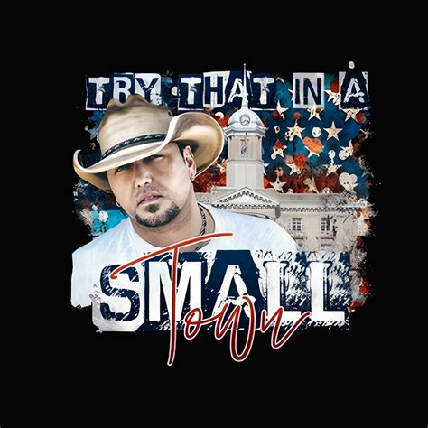 Try That In A Small Town Png Country Png Western Png Digital Download