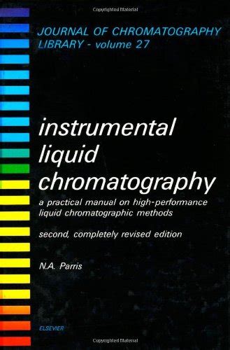 Buy Instrumental Liquid Chromatography A Practical Manual On High Performance Liquid