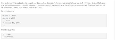 Solved Complete Main To Read Dates From Input One Date