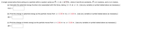 Solved A Single Conservative Force Acting On A Particle