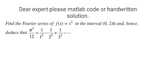 Solved Dear Expert Please Matlab Code Or Handwritten Chegg