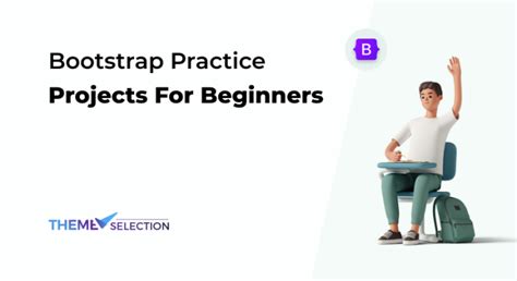 8 Best Bootstrap Practice Projects Themeselection