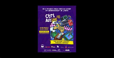 Drops De Jogos Apoiador Do Evento Ctrl Alt Jam Para Voc Aprender A Desenvolver Games