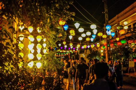 Visiting Hoi An Lantern Festival Full Moon Celebration Of Lights