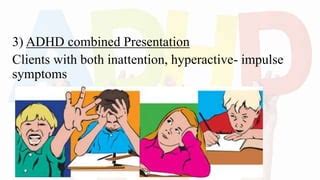 Attention Deficit Hyperactivity Disorder Pptx