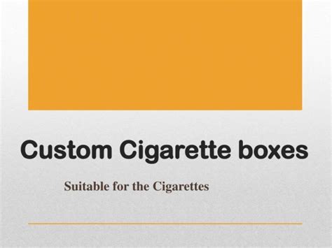 Ppt Custom Cigarette Boxes Powerpoint Presentation Free Download Id9037152