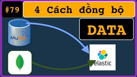 2 Trong 4 Cách đồng Bộ Dữ Liệu Nhanh Giữa Mysql Mongob Vs