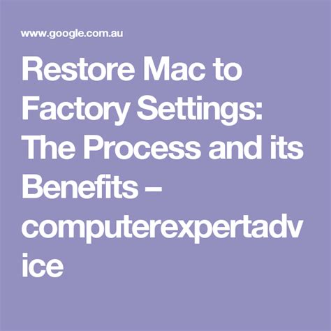 Restore Mac To Factory Settings The Process And Its Benefits Restoration Benefit Mac