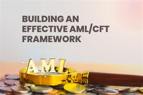 Building An Effective Amlcft Framework Uae Business Consultant