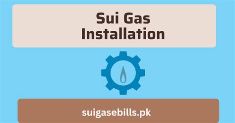 Sui Gas Installation Process And Criteria Sui Gas Bill