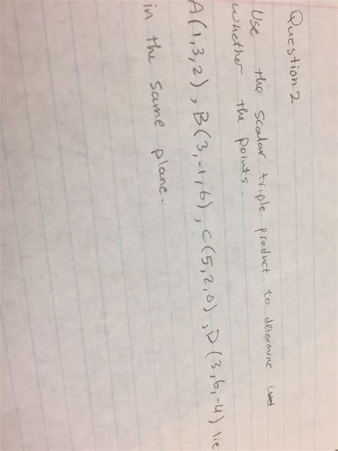 solved use the scalar triple product to determine whether