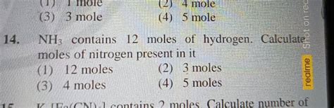 Mathrm{nh} {3} Contains 12 Moles Of Hydrogen Calculate Moles Of Nitrog