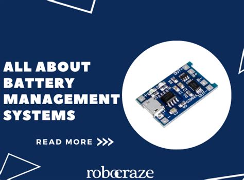All About Battery Management Systems Robocraze