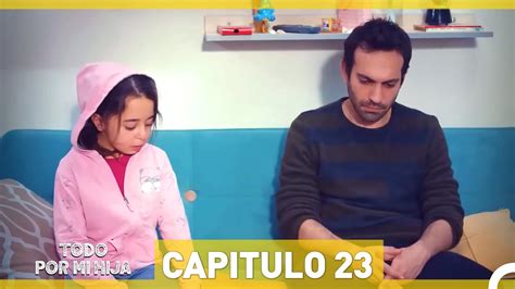Todo Por Mi Hija Capitulo 23 Versión Extendida YouTube