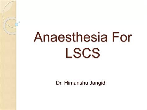 Anaesthesia For Lscs Pptx Pregnancy Reproductive Health