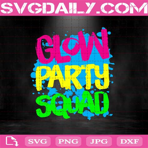 Glow Party Squad Svg Glow Party Svg Birthday Svg Birthday T Svg