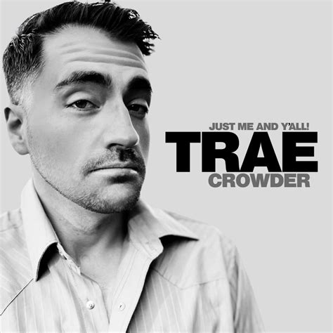 HealthcareIcare On Twitter RT StephMillerShow Trae Crowder Aka