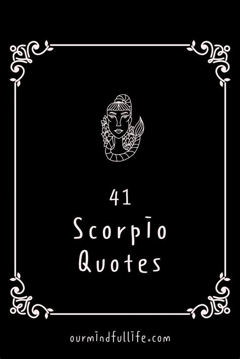 47 Scorpio Quotes That Reveal The Secrets Of The Sign Scorpio Quotes