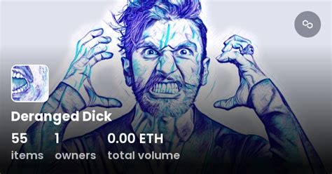 Deranged Dick Collection Opensea
