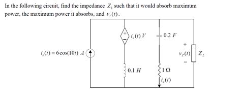 Solved In The Following Circuit Find The Impedance ZL Such Chegg