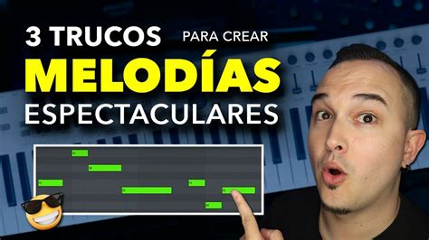 TRUCOS para hacer las MEJORES MELODÍAS SIN TEORÍA MUSICAL Crear melodías pegadizas en