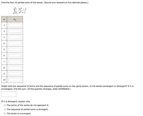 Solved Find The First 10 Partial Sums Of The Series Round