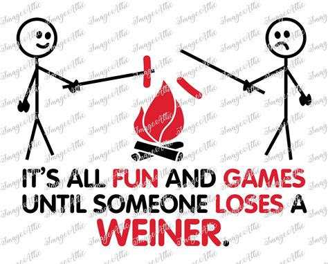 Its All Fun And Games Until Someone Loses A Weiner Etsy