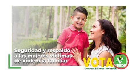 El Partido Verde Busca Garantizar Seguridad Y Respaldo A Las Mujeres