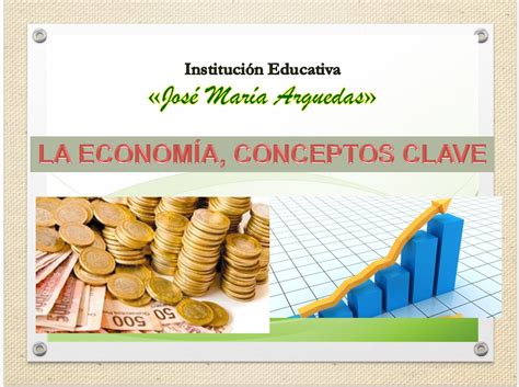 Historia GeografÍa Y EconomÍa La EconomÍa Concepto Clave