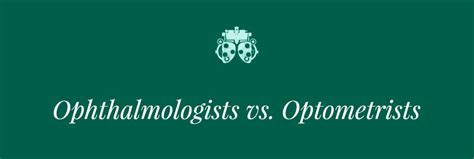 Ophthalmologist Vs Optometrist Which Doctor Should I See