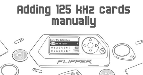 Adding 125 Khz Cards Manually Flipper Zero Documentation