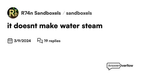 It Doesnt Make Water Steam 🚨 R74n Sandboxels