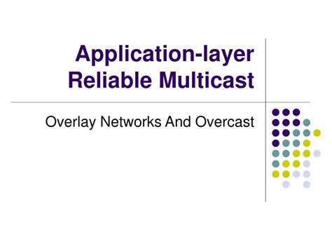 Ppt Application And Transport Layer Reliable Multicast Powerpoint