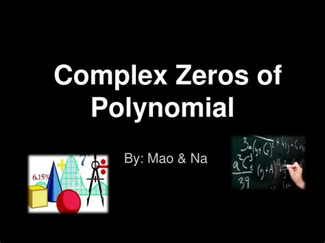 Ppt Complex Zeros Of Polynomial Powerpoint Presentation Free Download Id 2384042