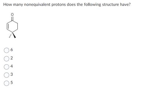 Solved How Many Nonequivalent Protons Does The Following Chegg